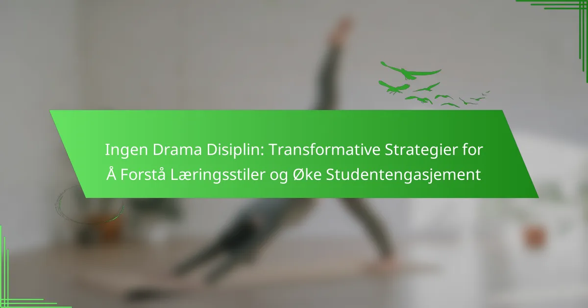 Transformative strategier for læringsstiler og studentengasjement